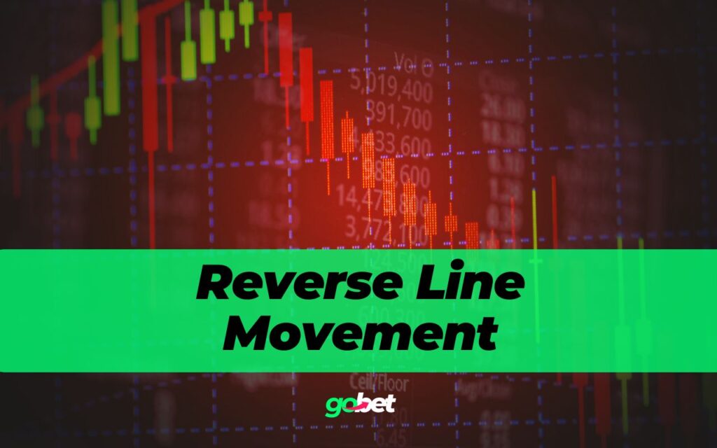 What is Reverse Line Movement in Sports Betting?